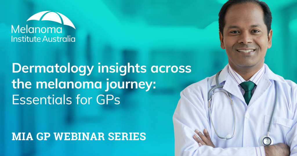 Dermatology insights across the melanoma journey: Essentials for GPs ...